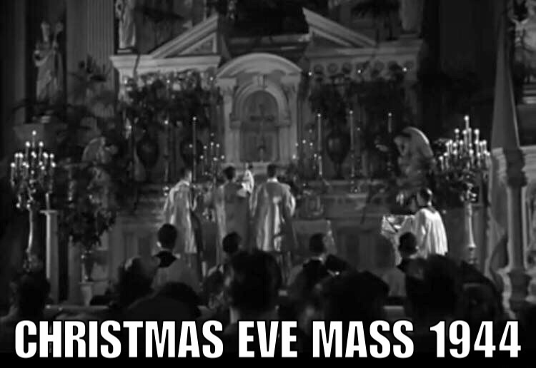 VIDEO: Does This 1944 Christmas Eve Mass Look Anything Like Yours ...